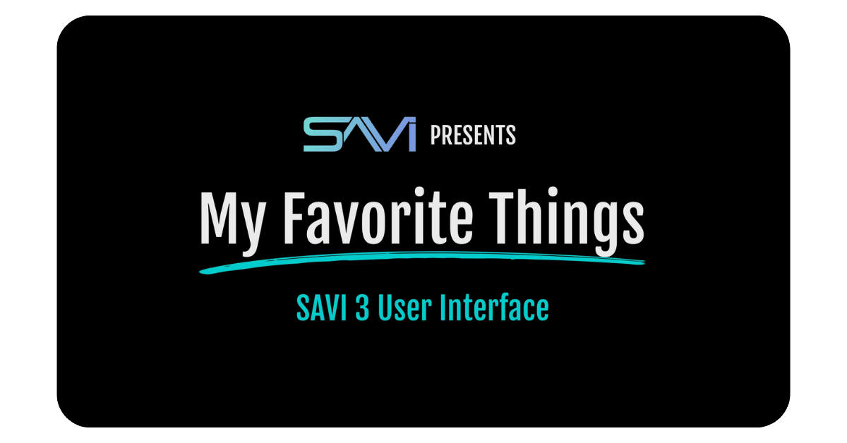 AV Programming Software SAVI Creator I My Favorite Things